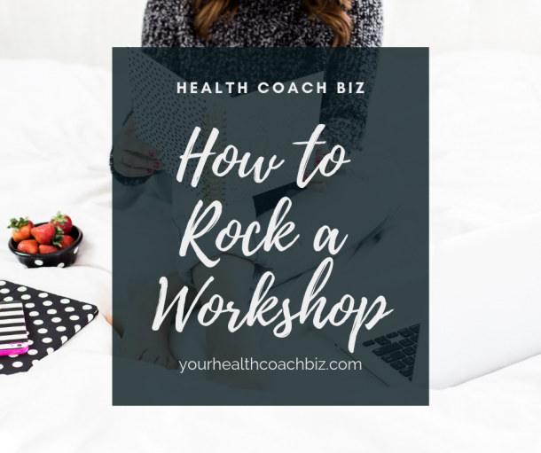 How to host an amazing workshop as a Health Coach