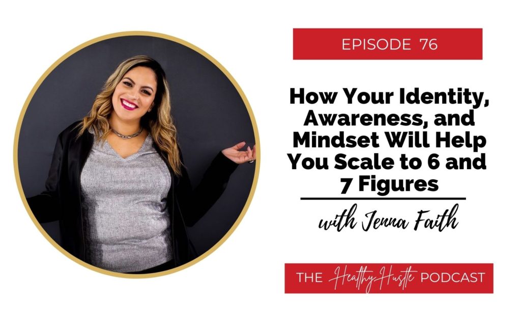 76. How Your Identity, Awareness, and Mindset Will Help You Scale to 6 ...