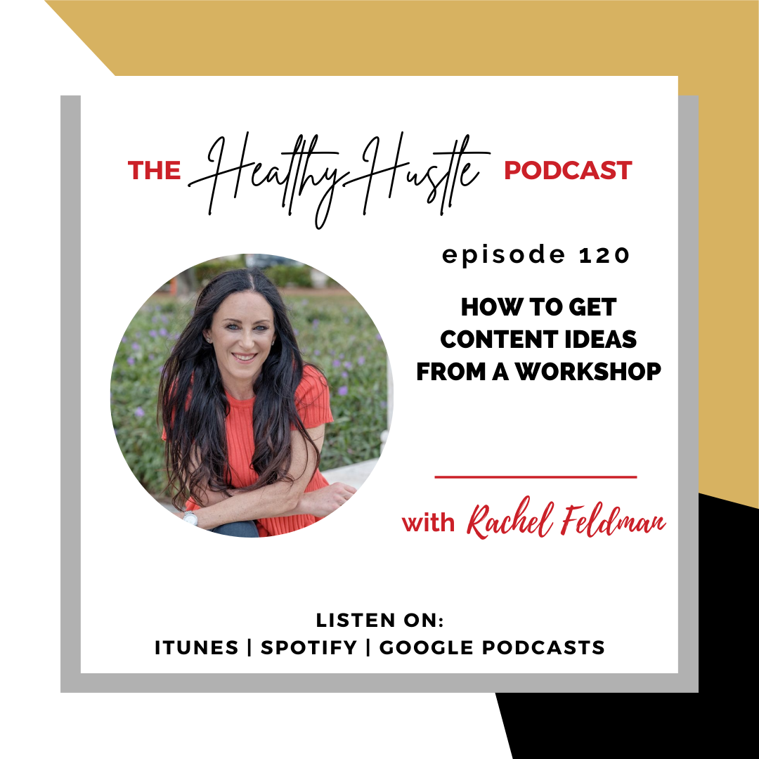 120 How To Get Content Ideas From A Workshop