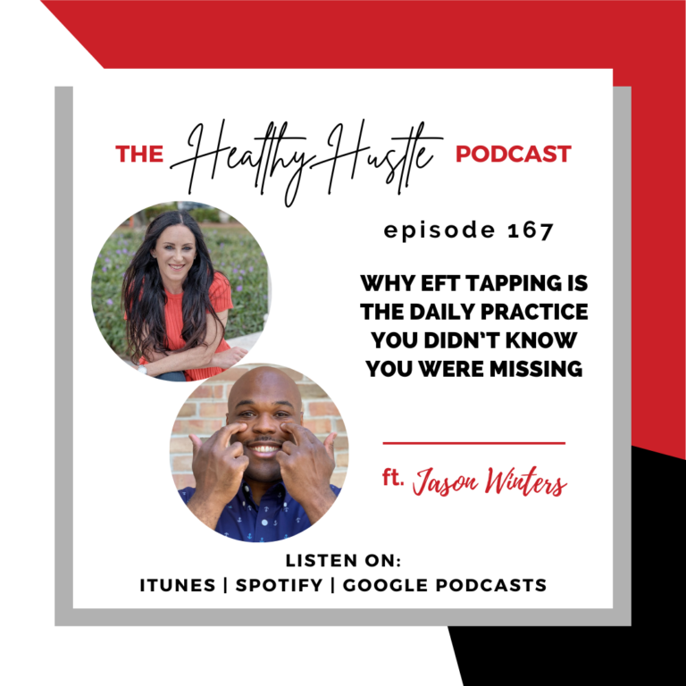 167. Why EFT Tapping is the Daily Practice You Didn’t Know You Were ...