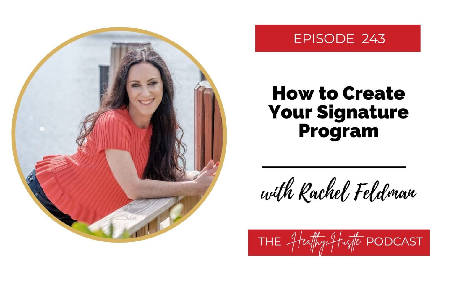 243. How to Create Your Signature Program